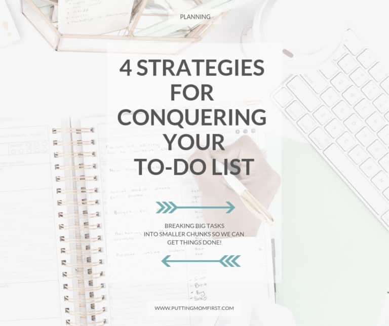 4 Strategies For Conquering Your To-Do List: Breaking big tasks into ...